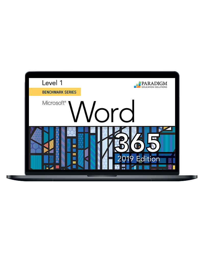 Benchmark Series Microsoft Word 365 2019 Level 1 Paradigm Education